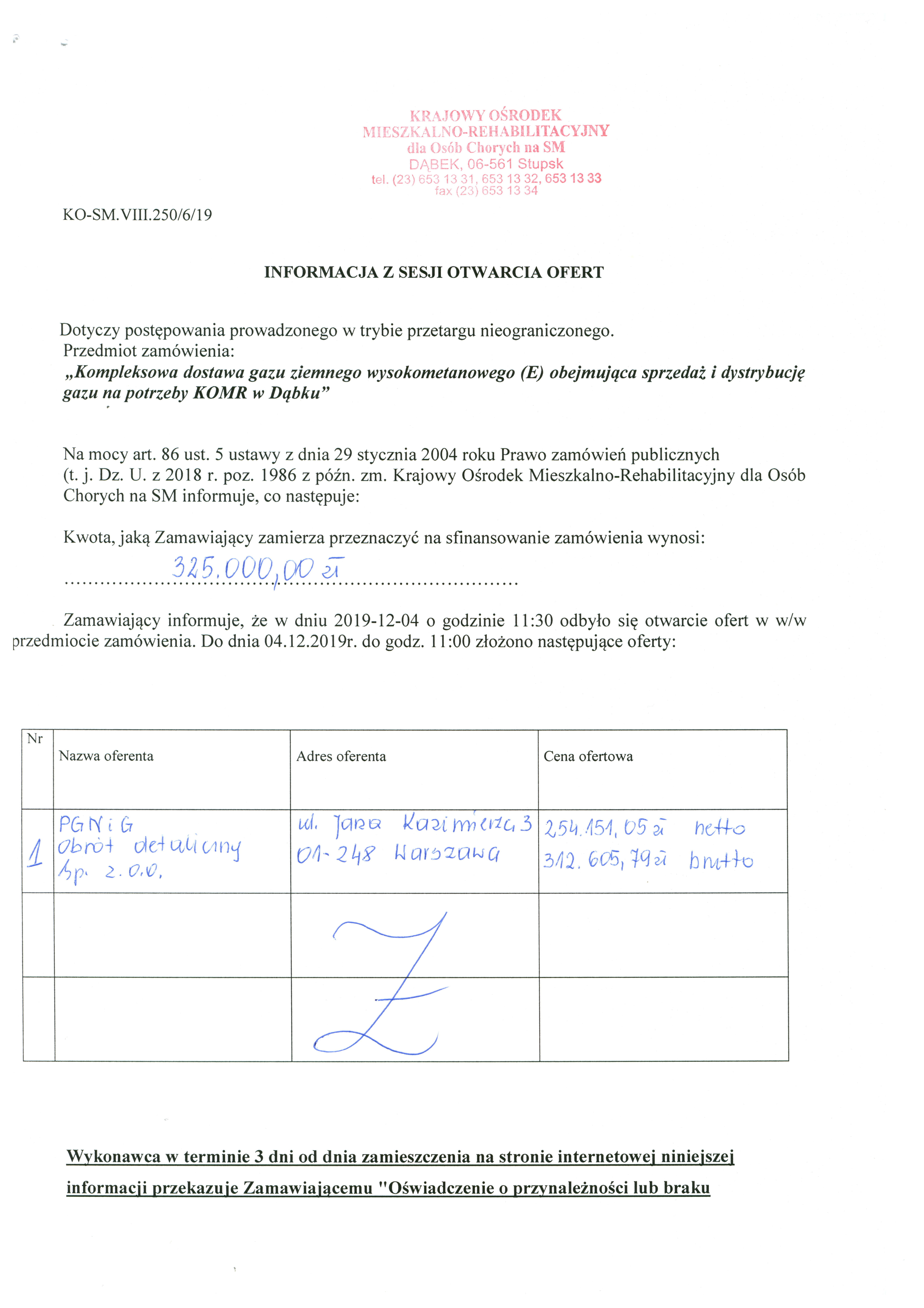 INFORMACJA Z SESJI OTWARCIA OFERT GAZ - Biuletyn Informacji Publicznej ... INFORMACJA Z SESJI OTWARCIA OFERT GAZ - Biuletyn Informacji Publicznej ...